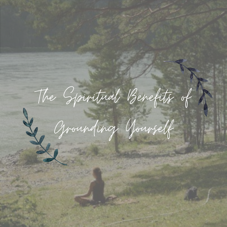 The Spiritual Benefits of Grounding Yourself – THE LOVE WITCH SINGAPORE